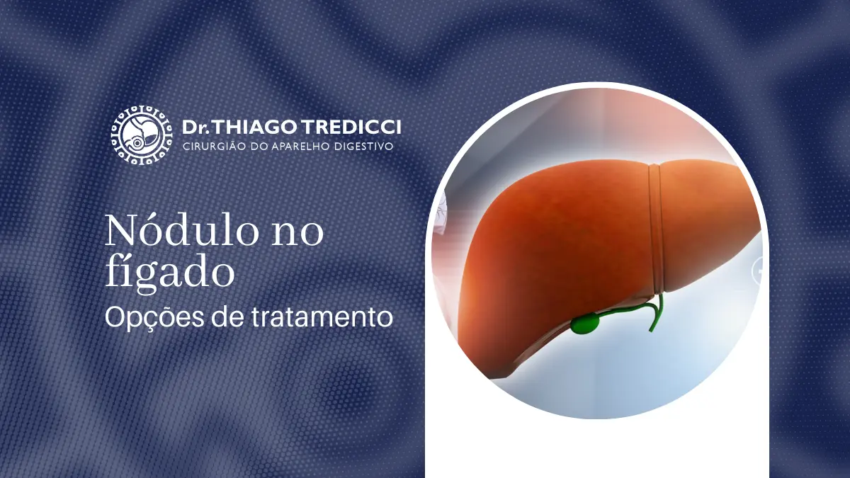 Nódulo no fígado: Causas, diagnóstico e tratamento - Blog Dr. Thiago ...
